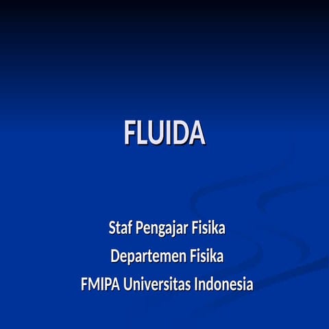 Fluida dalam keilmuan fisika kuliah .ppt