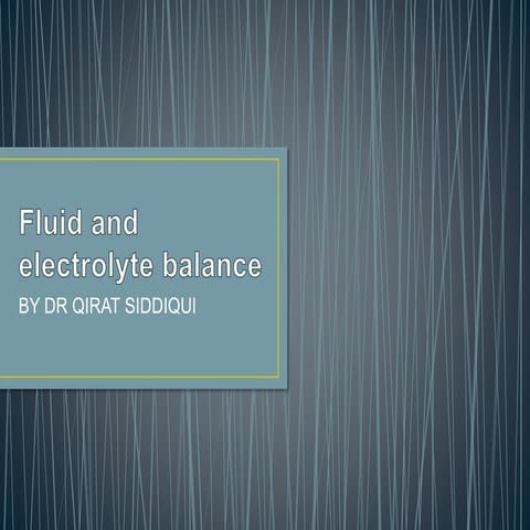 Fluid and electrolyte balance | PPTX