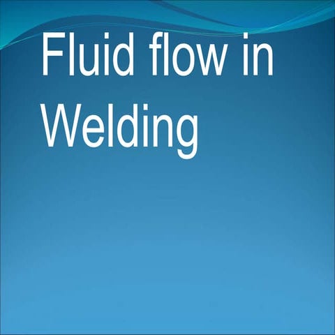 solidification fluid flow in welding.ppt