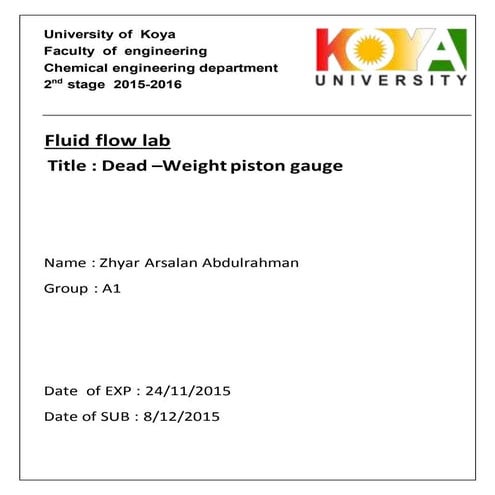 Fluid flow lab3-Dead –Weight piston gauge dec 2015 | DOCX