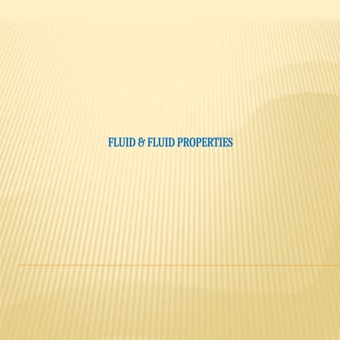 types of Fluid and different Fluid properties | PPTX