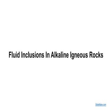 Fluid Inclusions In Alkaline Igneous Rocks.pptx