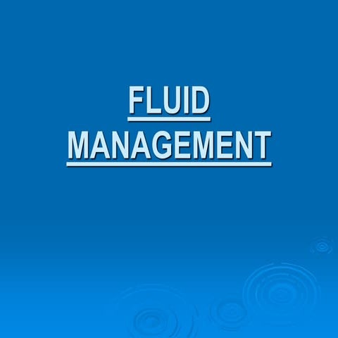 Fluid management.ppt | Heart and Cardiovascular Diseases | Diseases and Conditions