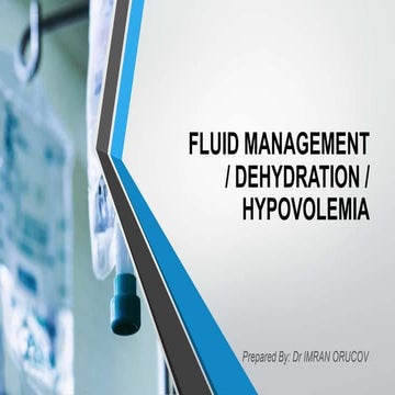 Fluid management-Dehydration-Hypovolemia.pptx