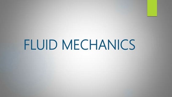 FLUID MECHANICS | PPTX