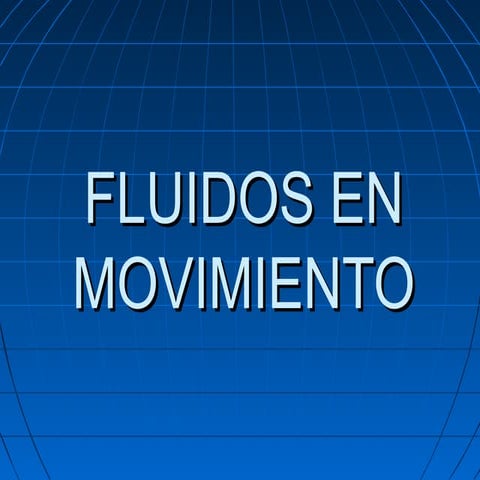 Fluidos en movimiento | PPT