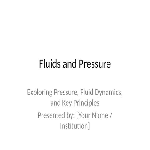 Fluids_and_Pressure_Presentation(1).pptx
