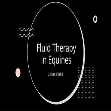 Fluid Therapy in Equines, Indications,Calculations,Modes,doses | PPTX