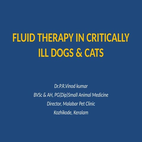 FLUID THERAPY IN CRITICALLY ILL DOGS & CATS.pptx