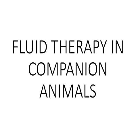 Fluid Therapy in Companion Animals | PPT