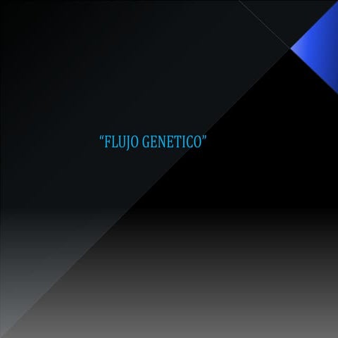 Flujo Genético entre Poblaciones | PPTX