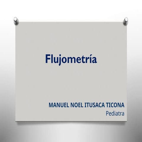 flujometria en pediatria generalidades y procedimiento | PPT