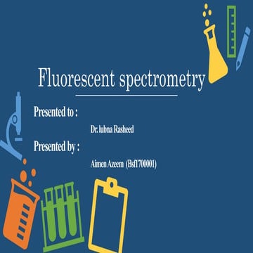Fluorescent spectrometry | PPTX