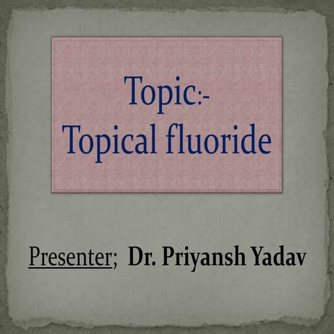 Topical Fluoride | PPTX