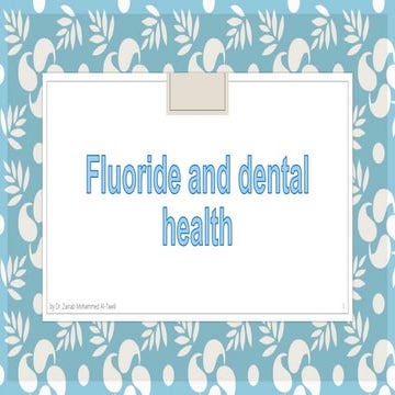 Fluoride and dental health | PPTX