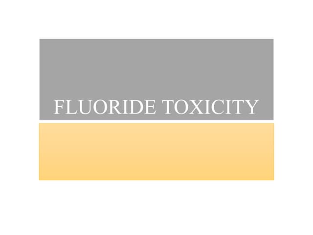 fluorine toxicity | PPTX