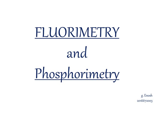 Spectrofluorimetry | PPTX