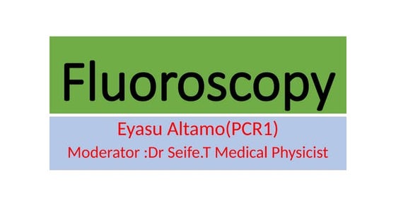 Fluoroscopy presentation | PPT
