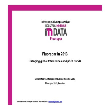 Fluorspar Trade and Prices in 2013 - Simon Moores | PPT