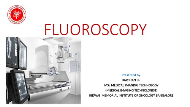 Fluoroscopy presentation | PPTX