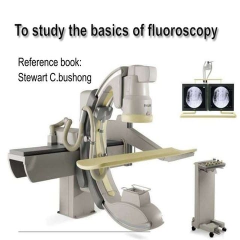 Fluoroscopy presentation | PPTX