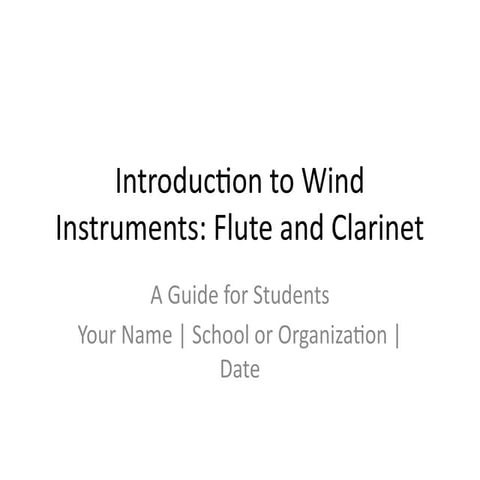Introduction to Wind Instruments (Flute and Clarinet) | PPT