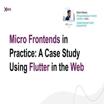 Micro Frontends in Practice: A Case Study Using Flutter in the Web | PPT