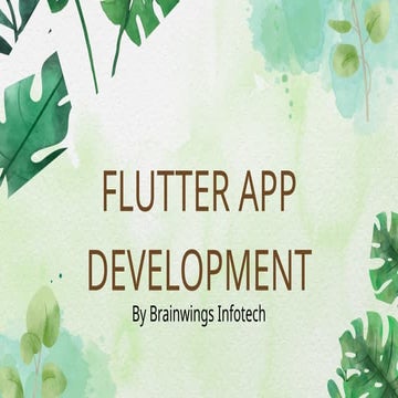 Comprehensive Guide to Flutter App Development by Brainwings Infotech: Cross-Platform Excellence ...