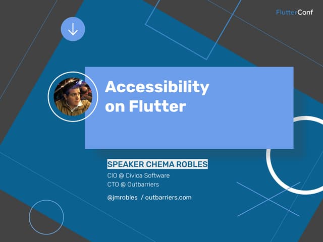 FlutterConf: Accessibility on Flutter | PPT FlutterConf: Accessibility on Flutter | PPT