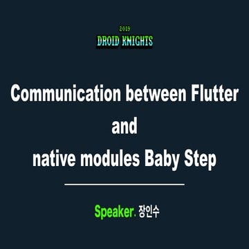 Communication between Flutter and native modules Baby Step | PPT