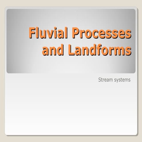 Fluvial processes and_land_forms | PPT