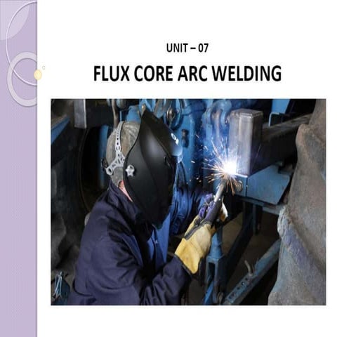 Flux core arc welding | PPTX