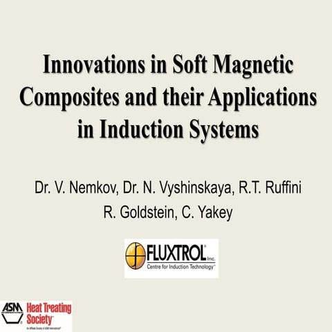 ASM 2013 Fluxtrol Presentation - Innovations in Soft Magnetic ...