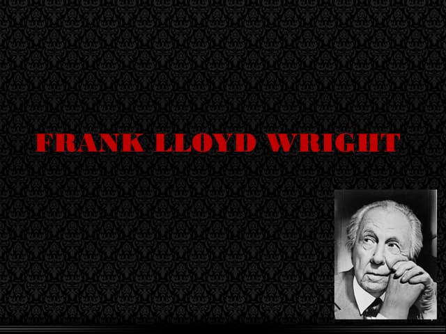 Frank lloyd wright | PPTX