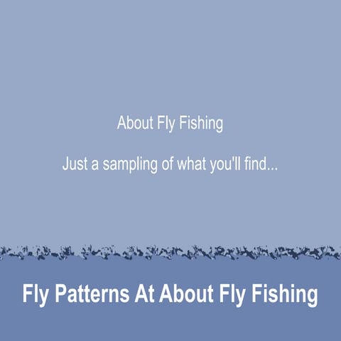 About Fly Fishing - Some Fly Patterns | PPT