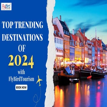 Top Trending Destinations of 2024 with Flybird Tourism | PDF