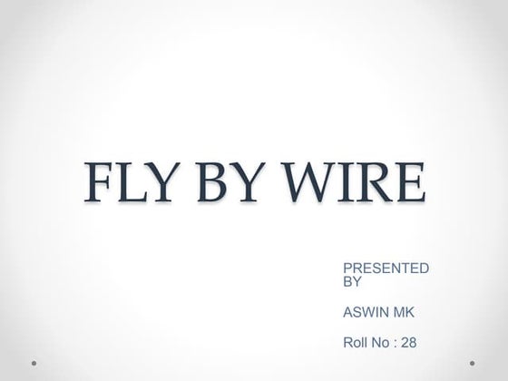 Fly by wire | PPTX | Consumer Electronics | Technology & Computing