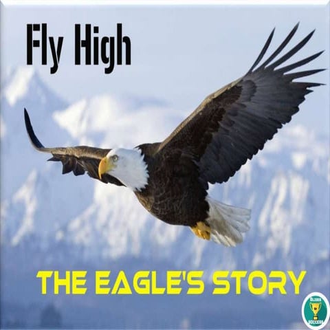 Fly High- An Eagle's Story | PPTX | Birdwatching | Hobbies & Interests