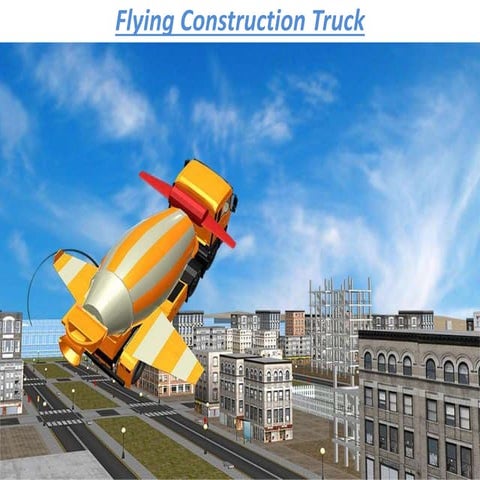 Flying construction truck | PPTX | Commercial Trucks | Auto Body Styles