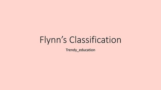 Presentation on flynn’s classification | PPTX