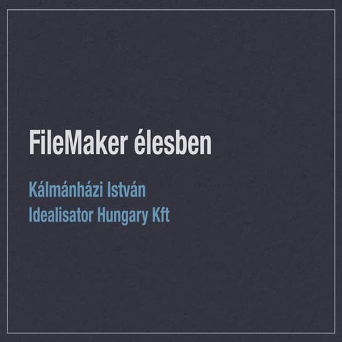 FileMaker 10 roadshow - Budapest, Hungary | PPT