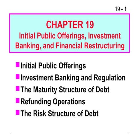 Fm11 ch 19 initial public offerings, investment banking, and financial restructuring | PPT