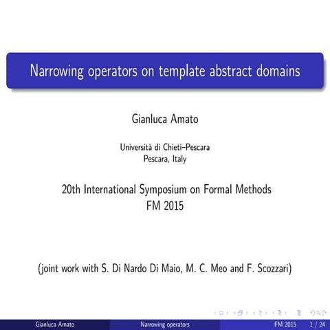 FM 2015 - Narrowing operators on template abstract domains | PPT | Free Download