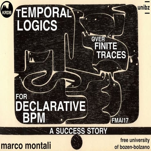 Temporal Logics Over Finite Traces For Declarative Bpm Ppt