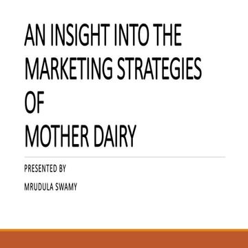 Analysis of marketing strategies -Mother Dairy | PPTX