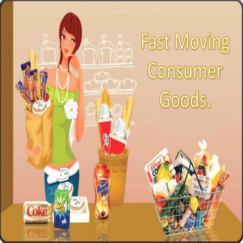 Fast Moving Consumer Goods. | PPTX