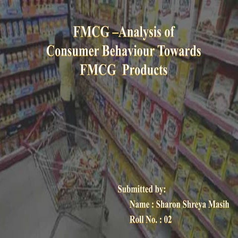 Fmcg – Analysis of Consumer Behaviour towards FMCG | PPTX