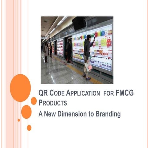Application of QR Code in FMCG Packaging | PPTX