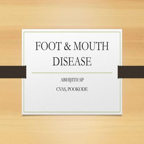 FOOT AND MOUTH DISEASE ( FMD) | PPTX