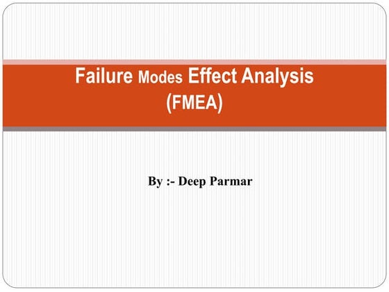 FAILURE MODE EFFECT ANALYSIS | PPTX | Mechanical and Industrial ...